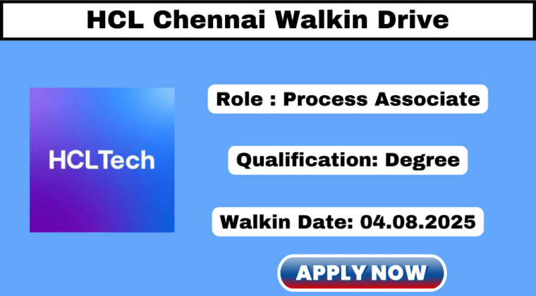 HCL Chennai Walkin Drive 2025 Apply Now!