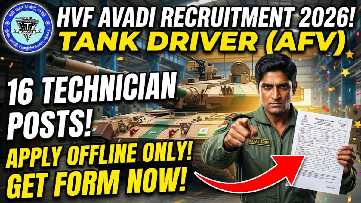 HVF Avadi Recruitment 2026 Apply Offline for 16 Technician (Tank Driver ...